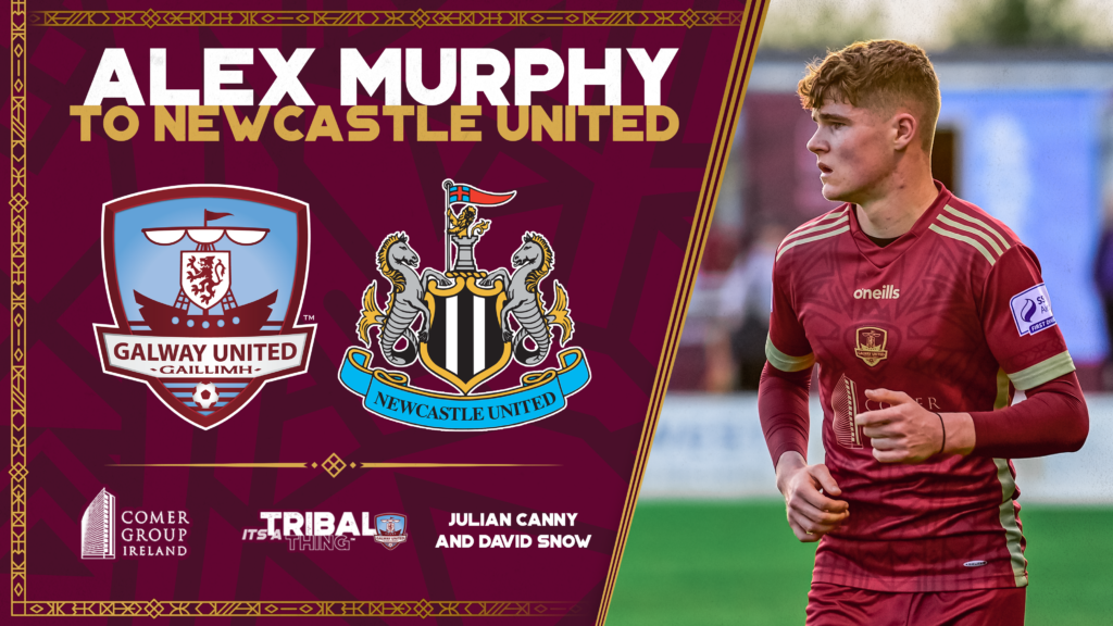 ALEX MURPHY JOINS NEWCASTLE UNITED F.C. - Galway United